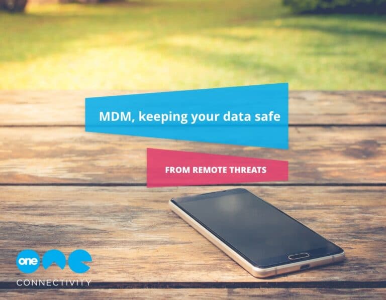 What is MDM and how does it keep your team safe? - One Connectivity