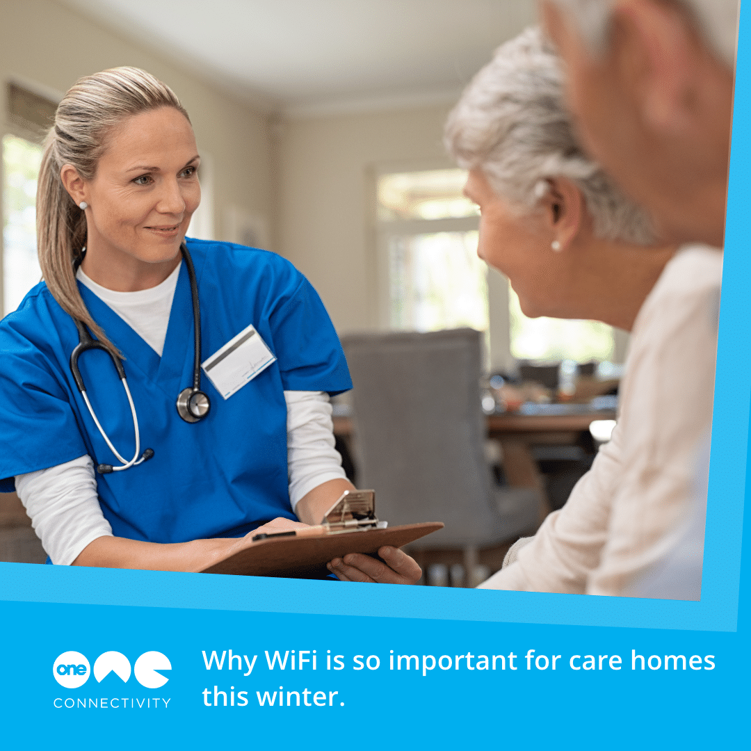 Wi-Fi for Care Homes: Why it matters more than ever - One Connectivity